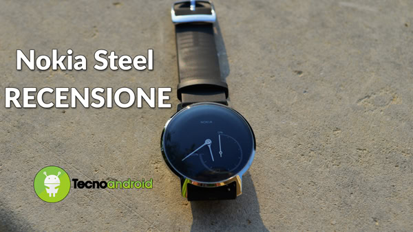 Nokia Steel, recensione del nuovo smartwatch finlandese