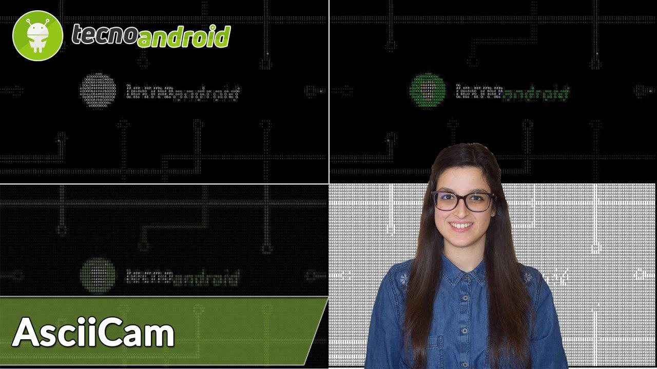 AsciiCam: guida alla produzione di fotografie insolite e creative - TecnoAndroid