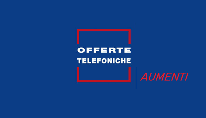 Offerte Telefoniche fisse e mobili: aumentano di prezzo per tutti ...