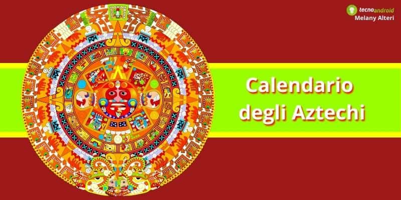 Aztechi, spiegato come facevano a sapere che giorno della settimana fosse