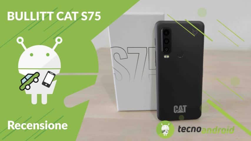 Recensione Bullitt Cat S75: il rugged phone per l'avventuriero moderno