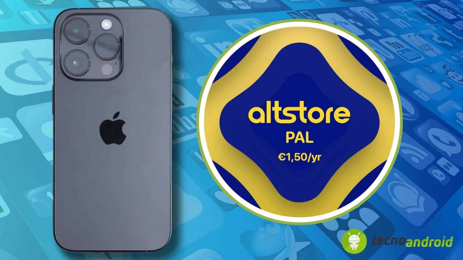 AltStore PAL: il nuovo app store alternativo arriva su iOS - TecnoAndroid