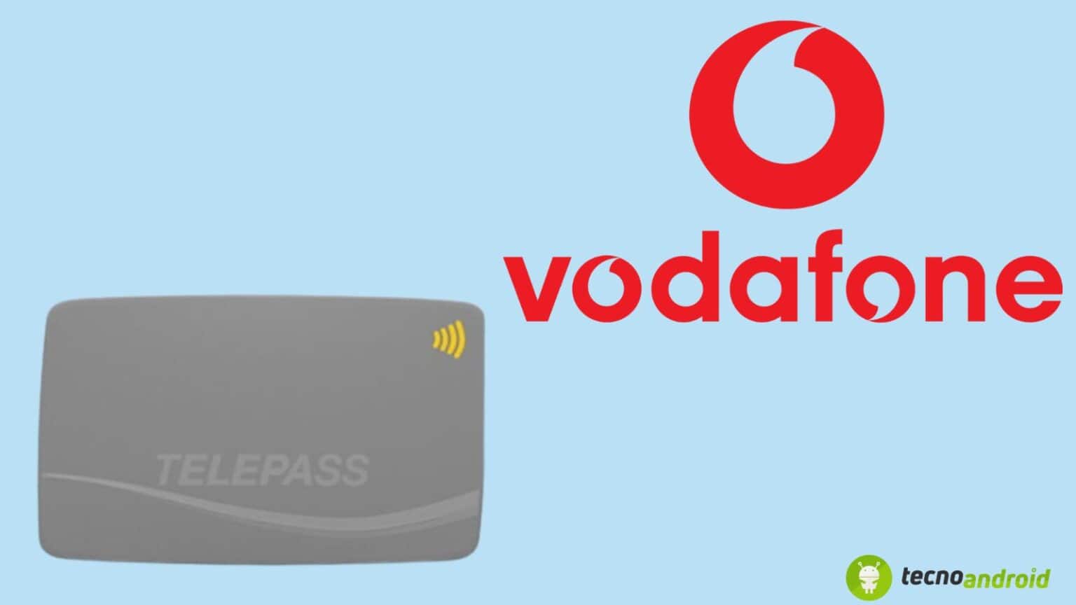 Telepass e Vodafone: canone gratis per 18 mesi - TecnoAndroid